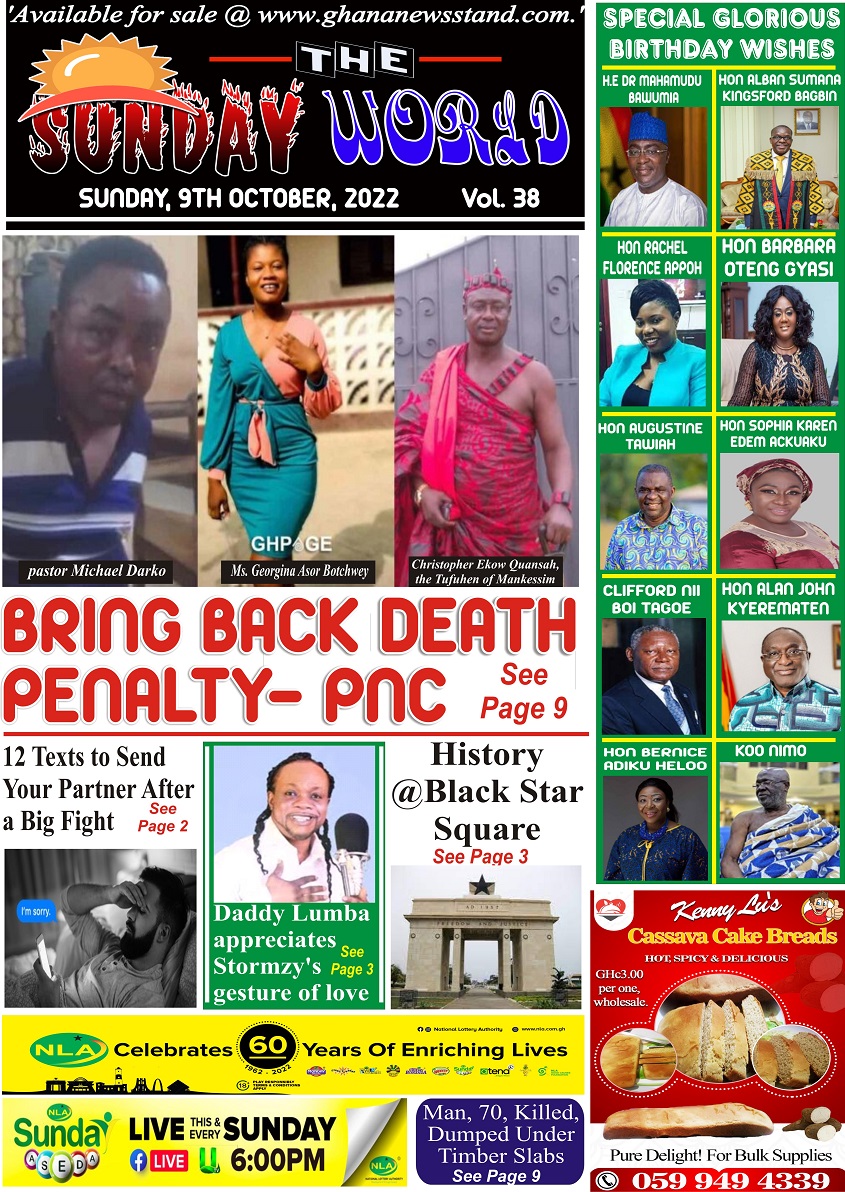 Sunday World, Sunday, 9th October, 2022 - Ghana News Stand
